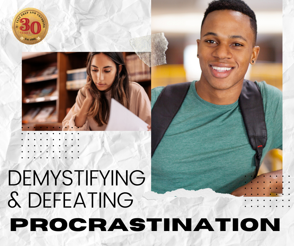 Demystifying and Defeating Procrastination - A+ Test Prep & Tutoring