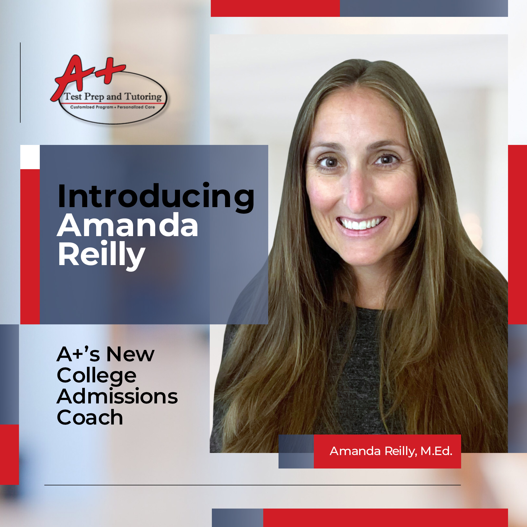 Introducing Amanda Reilly: A+’s New College Admissions Coach - A+ Test ...